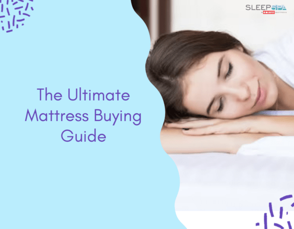 The Ultimate Mattress Buying Guide: 3 Keys To Happy Sleep - Sleepspa